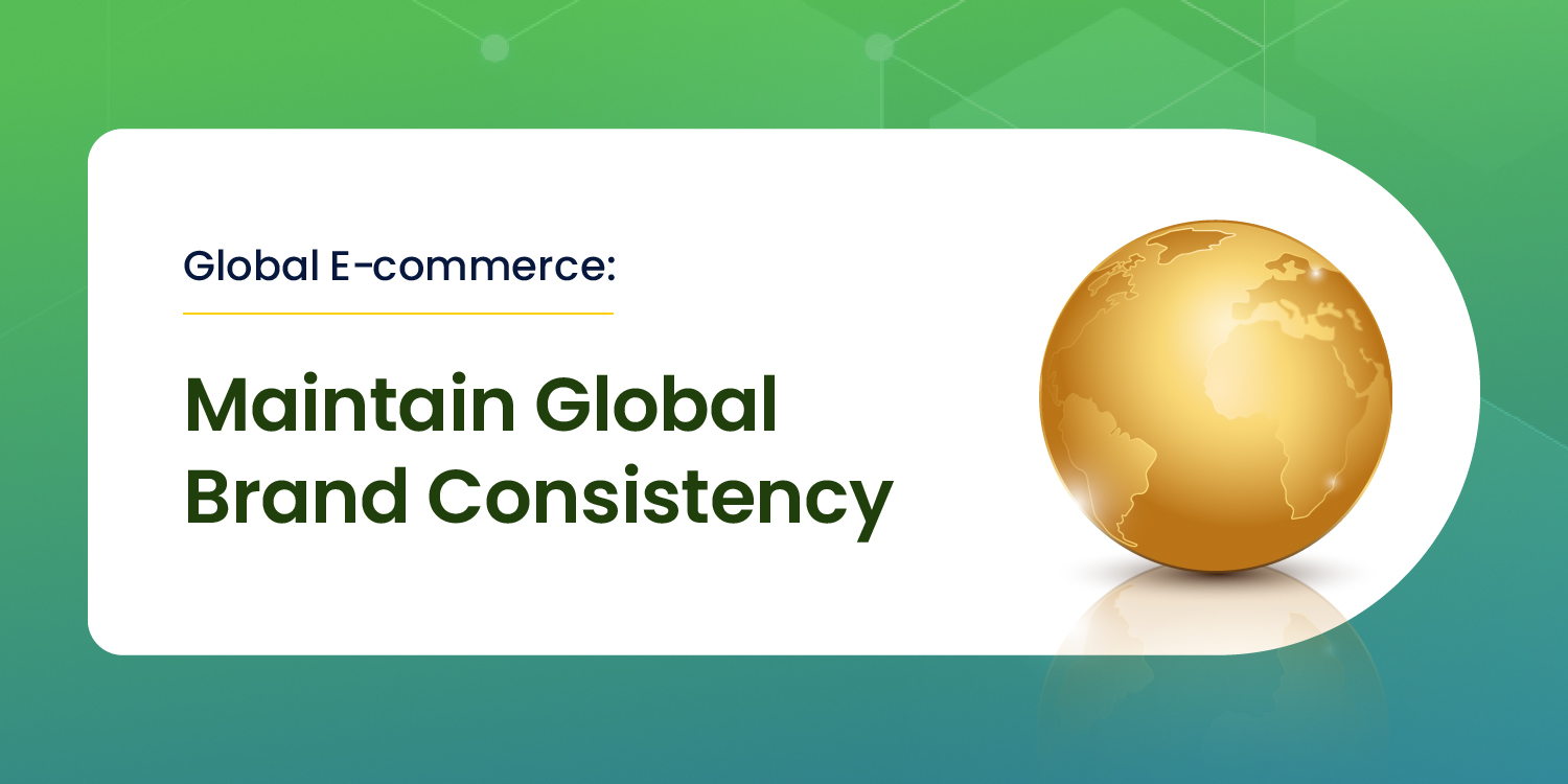 How To Maintain Global Brand Consistency - Assiduus